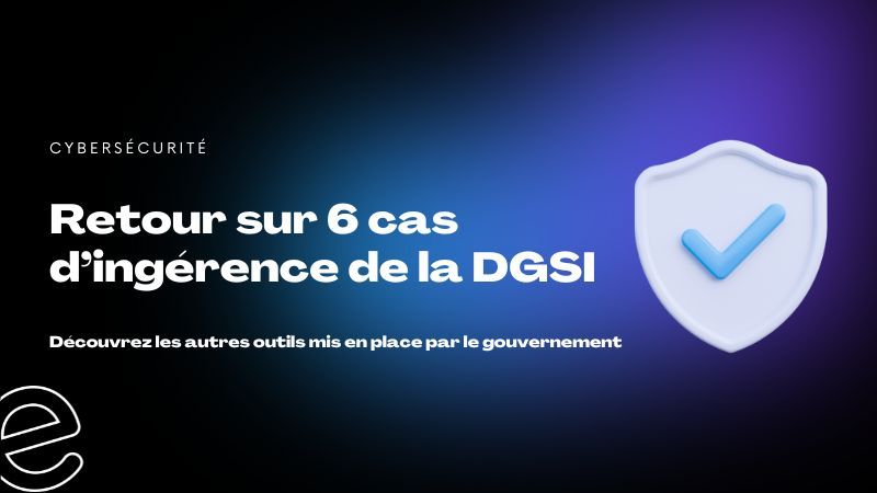 Retour sur 6 cas d'ingérence proposés par la DGSI