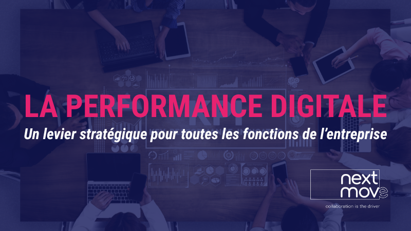 La performance digitale : un levier stratégique pour toutes les ...